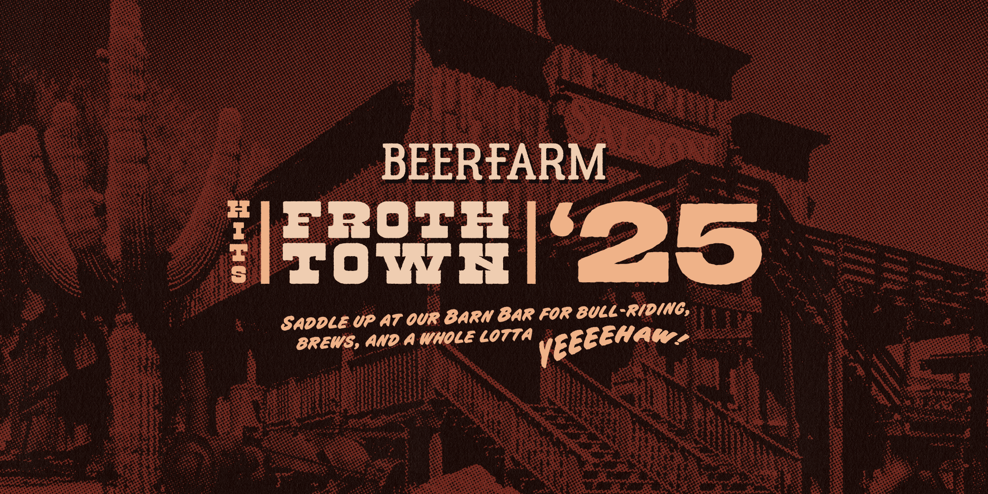 Yee-Haww! Win Tickets to Froth Town 2025 with Beerfarm!